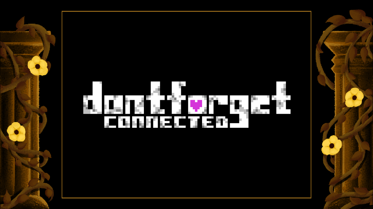 Don't Forget Connected (Video Game)